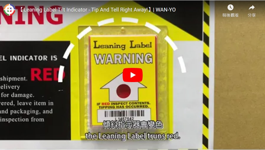 Leaning Label |【Tilt Indicator Manufacturer】| WAN-YO